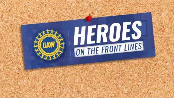 Heroes on the Front Lines: Robert Nader | UAW Local 1005